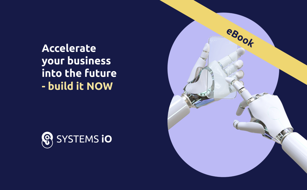 Accelerate Your Business with Systems iO